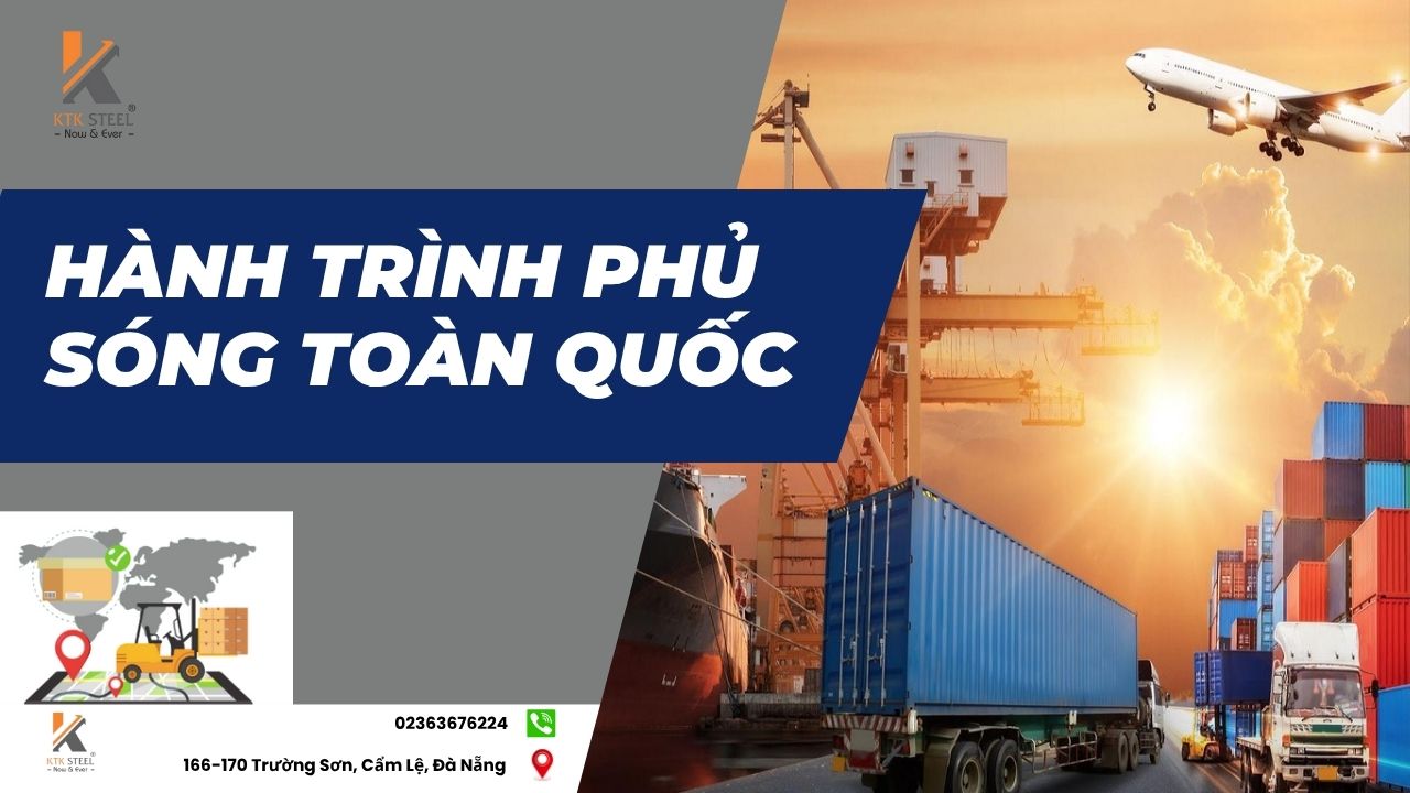 Hành Trình Phủ Sóng Toàn Quốc- KTK STEEL - Save the Best for Last